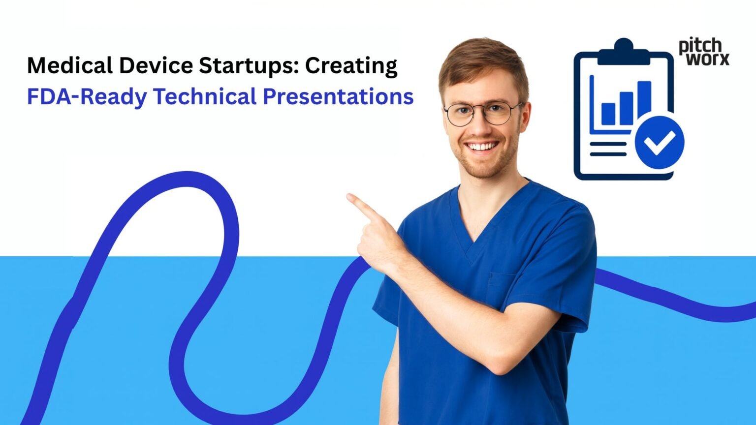 Medical Device Startups: Creating FDA-Ready Technical Presentations
