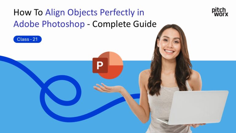 How To Align Objects Perfectly In Adobe Photoshop - Complete Guide