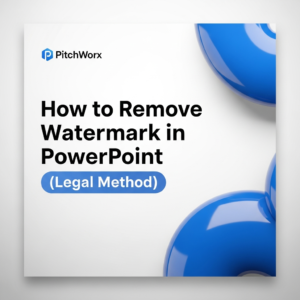 How To Remove Watermark In PowerPoint (Legal Method) - PitchWorx