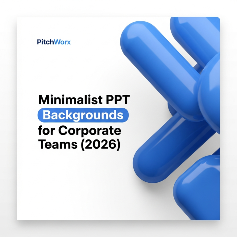 Minimalist PPT Backgrounds For Corporate Teams (2026) - PitchWorx